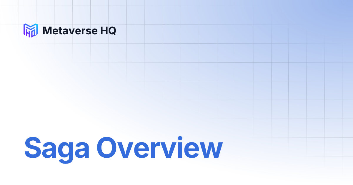 Saga Overview | Metaverse HQ